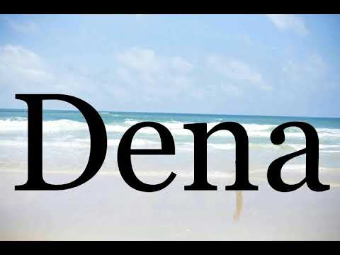 How To Pronounce Dena🌈🌈🌈🌈🌈🌈Pronunciation Of Dena