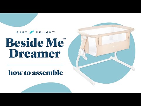 How to Assemble the Baby Delight Beside Me Dreamer Bassinet
