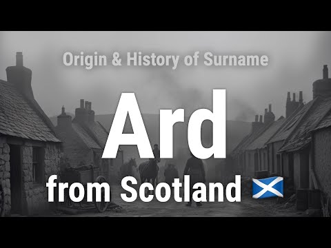 Ard from Scotland π΄σ §σ ’σ ³σ £σ ΄σ Ώ - Meaning, Origin, History & Migration Routes of Surname