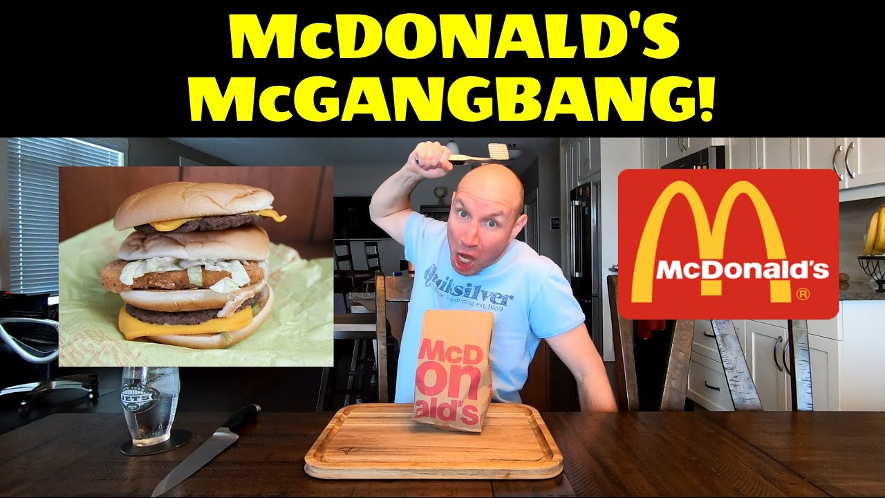 McDonalds McGangBang! Viewer Request!
