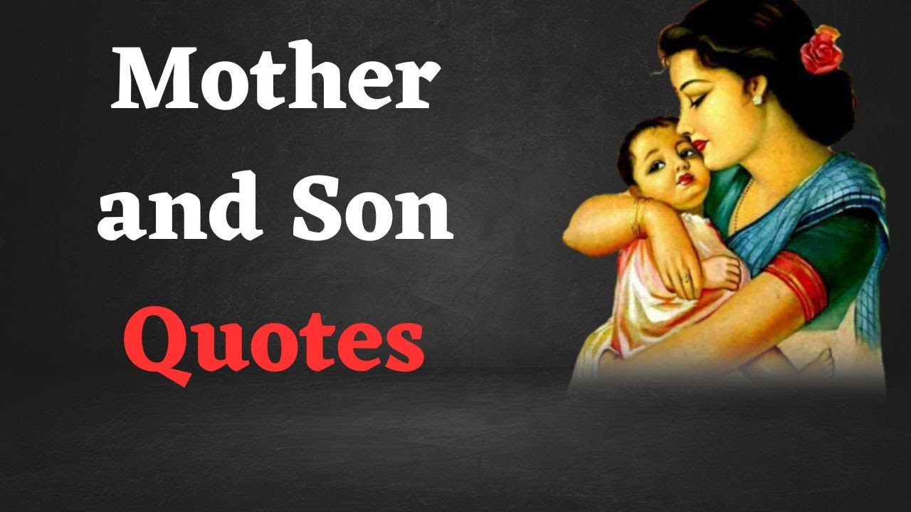 The Best Mother and Son Quotes of All Time || relationship mother and son quotes