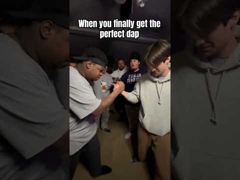 The perfect dap up