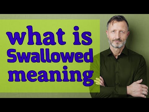 Swallowed | Meaning of swallowed ????