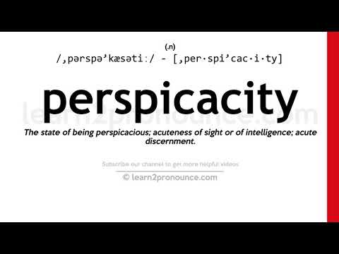Pronunciation of Perspicacity | Definition of Perspicacity
