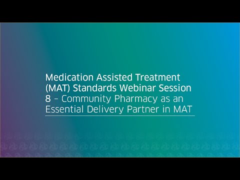 Medication Assisted Treatment (MAT) Standards Webinar Session 8