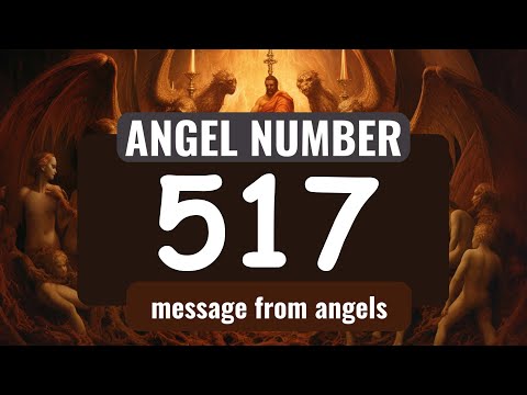 What Does Angel Number 517 Mean? Discovering Its Hidden Messages