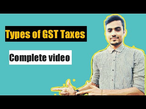 Types of GST Taxes | CGST | SGST | IGST | UTGST |