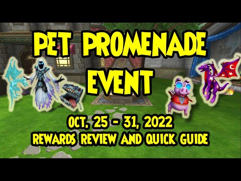 Wizard101: 🤩PET PROMENADE EVENT Rewards Review and Quick Guide - Oct 25 - 31, 2022🤩