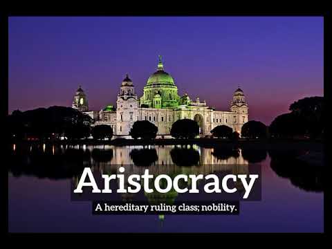 How to Say Aristocracy in English? | What is Aristocracy? | How Does Aristocracy Look?