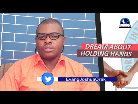 DREAM ABOUT HOLDING HANDS - Evangelist Joshua Dream Dictionary