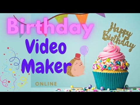 Best Birthday Video Maker Online