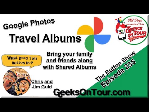 Google Photos Travel Albums Episode 235