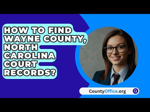 How To Find Wayne County, North Carolina Court Records? - CountyOffice.org