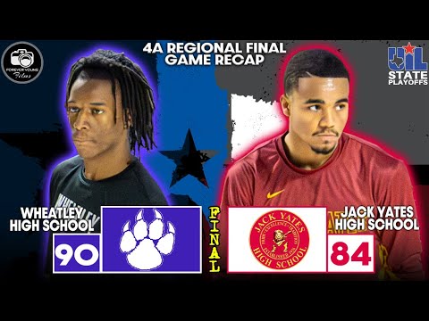 Regional Final | UIL 4A State Playoffs | Wheatley HS vs Yates HS | Game Recap