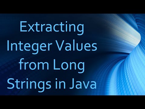 Extracting Integer Values from Long Strings in Java