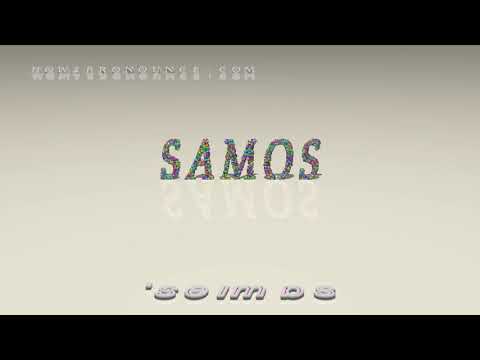 Samos - pronunciation