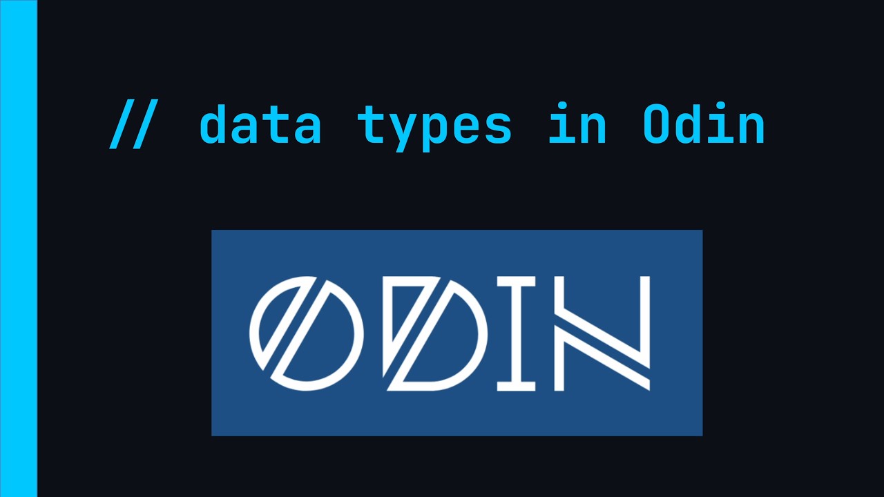 Odin Intro (1 / 3) - Data Types