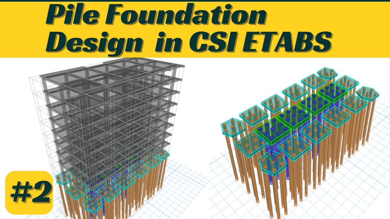 Pile Foundation design with pile cap in CSI ETABS Part 2/ civil engineering structural tutorials