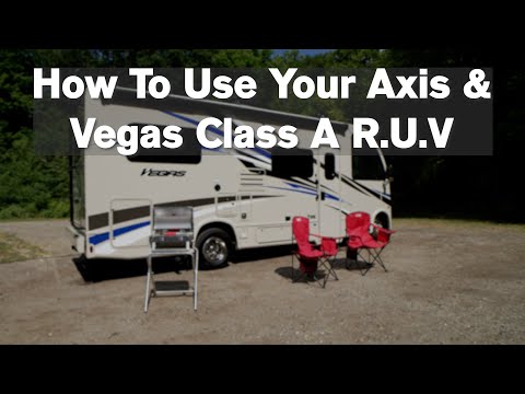 How To Use The Axis & Vegas Class A R.U.V. Motorhome From Thor Motor Coach