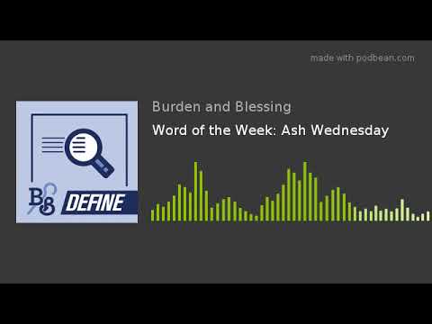 Word of the Week: Ash Wednesday