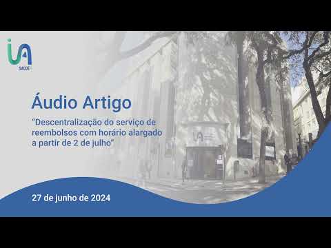 Descentralização do serviço de reembolsos com horário alargado a partir de 2 de julho