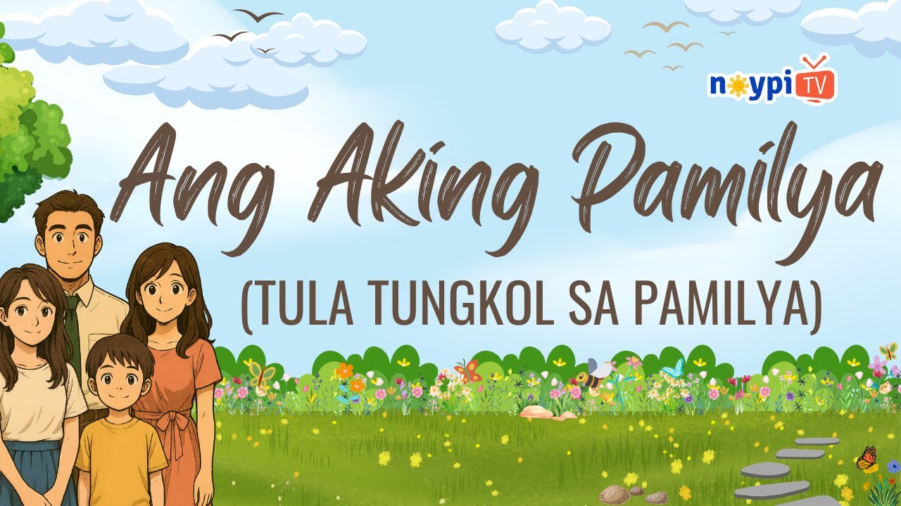 Ang Aking Pamilya – Tula Tungkol sa Pamilya (Tagalog Poem) | NoypiTV