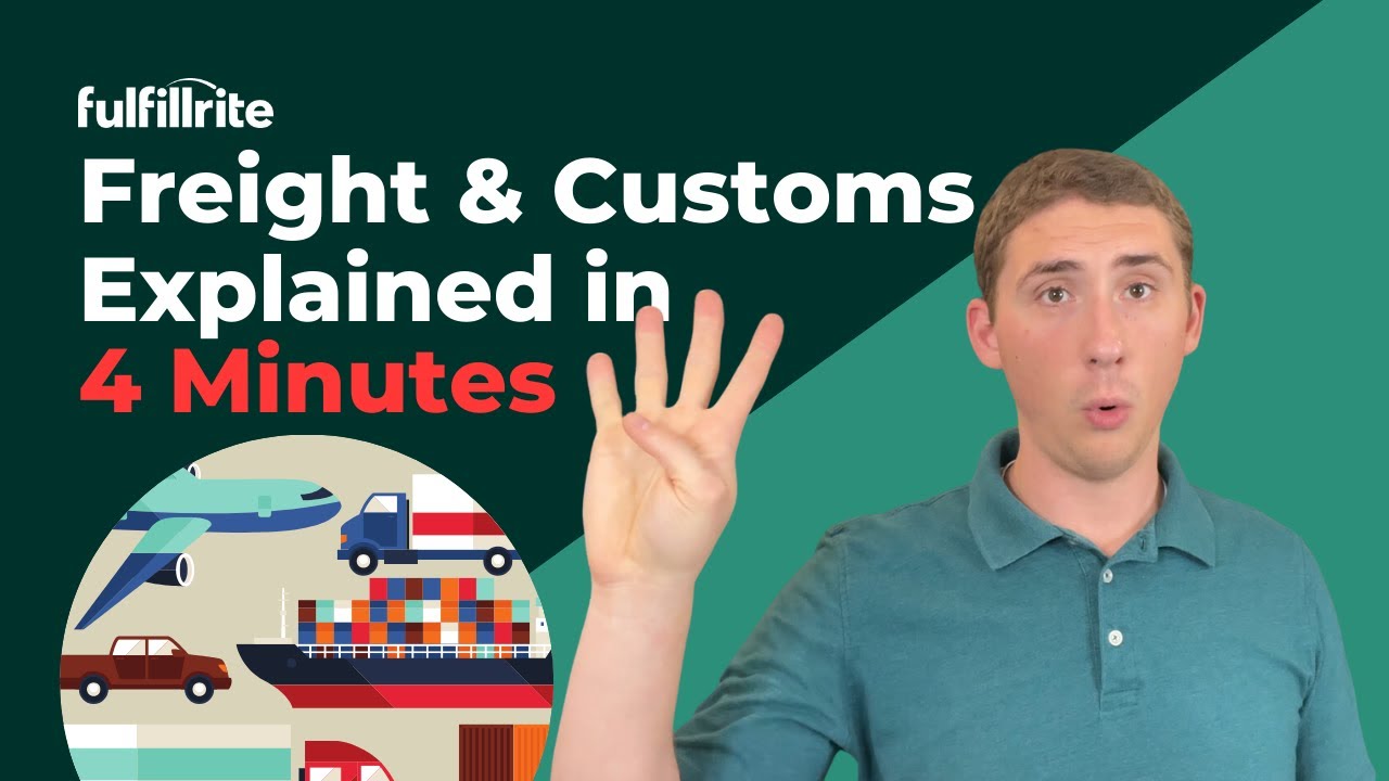 Freight & Customs Explained in 4 Minutes