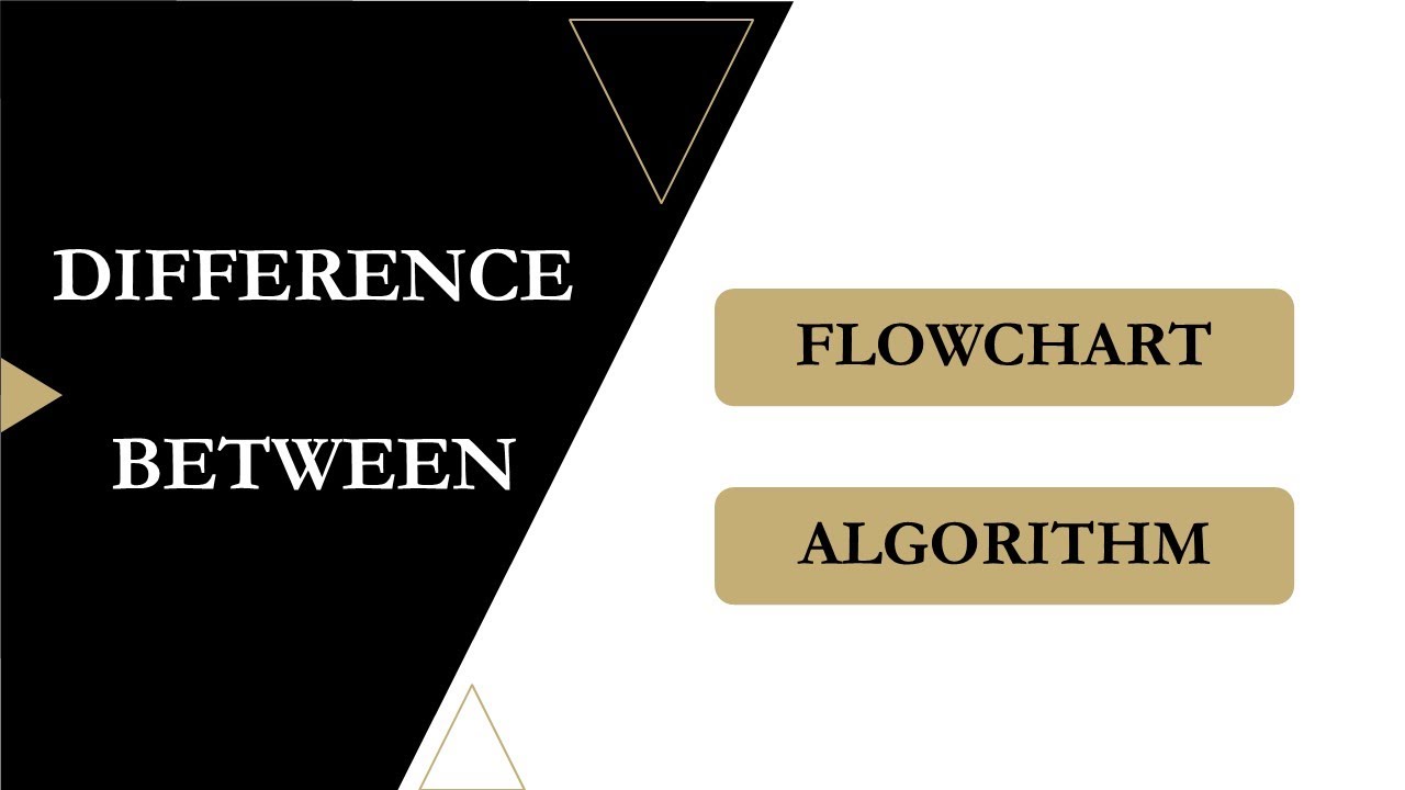 Difference between Flowchart and Algorithm