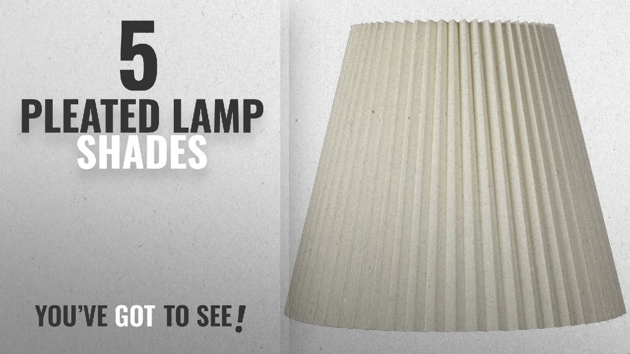 Top 10 Pleated Lamp Shades [2018 ]: Ivory Pleated Shade 10x17x14.75 (Spider)