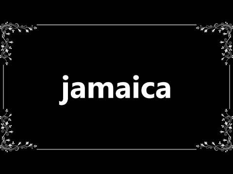 Jamaica - Definition and How To Pronounce