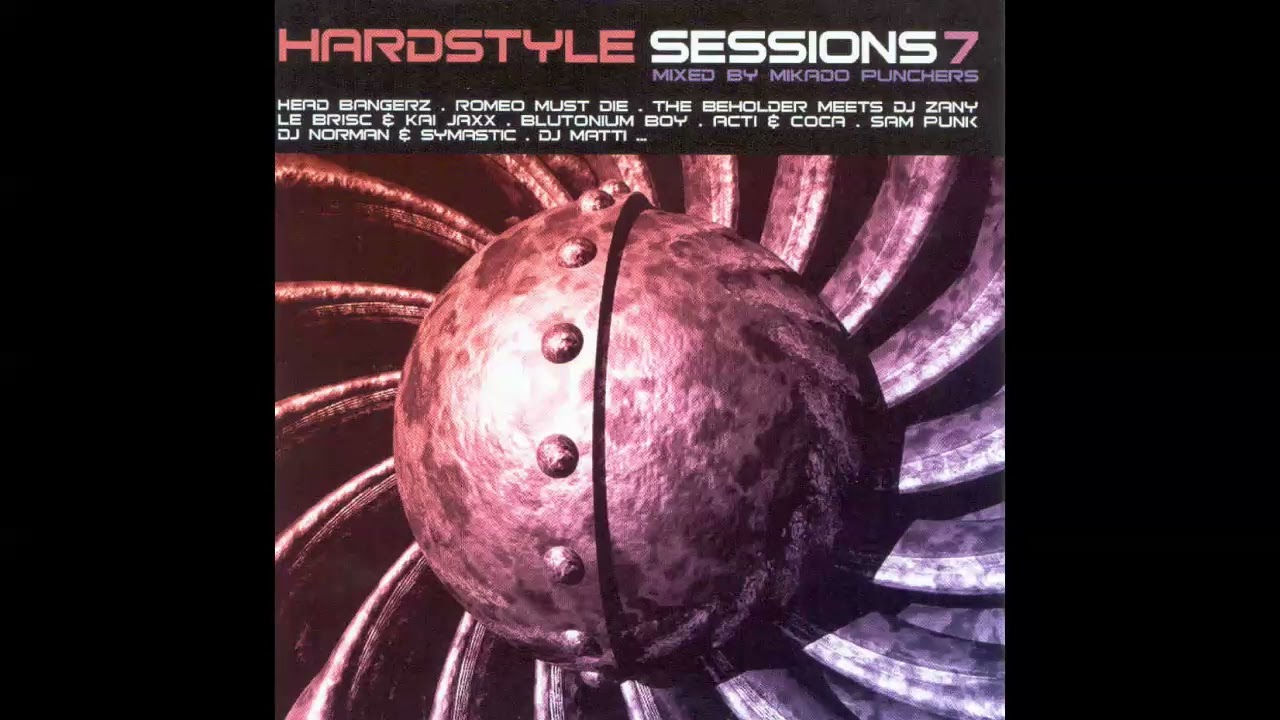 Hardstyle Sessions Vol. 7 - CD1