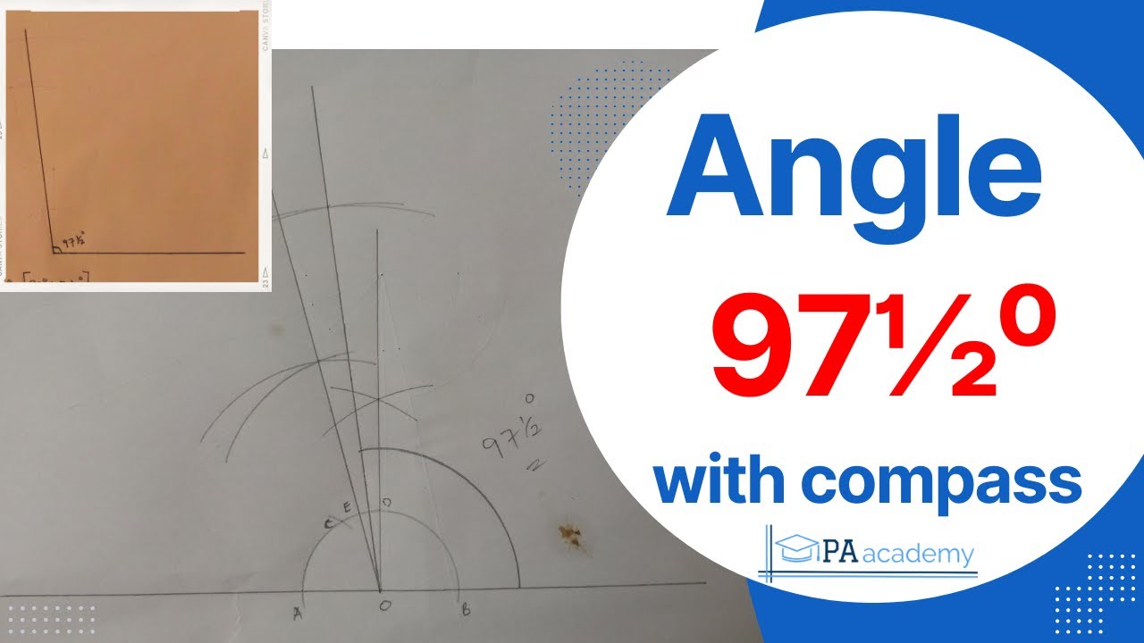 How to construct angle 97½⁰ degree with compass. Construction of angle 97½ degree without protractor