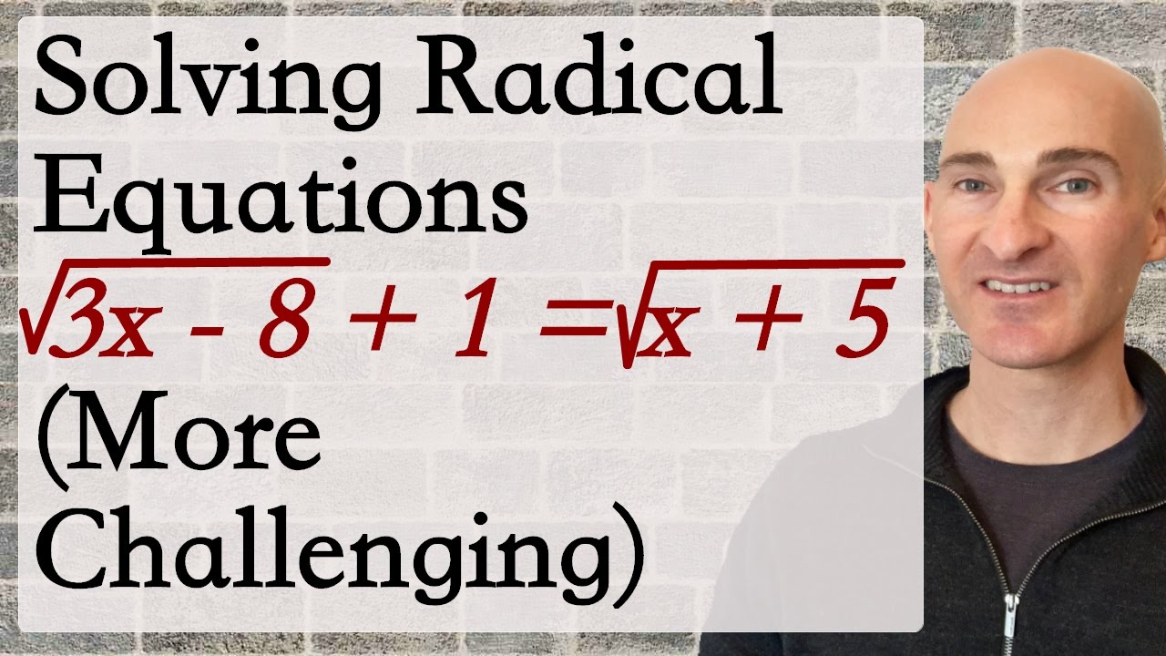 Solving Radical Equations (More Challenging)