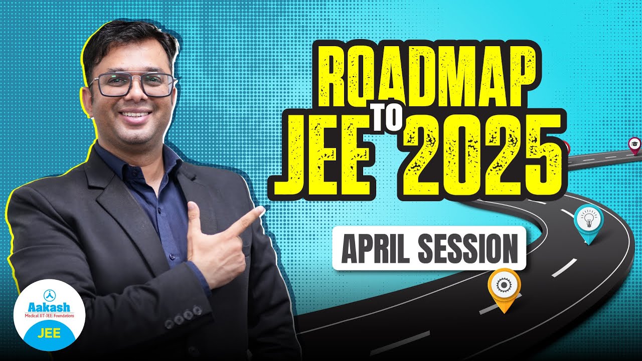 Roadmap to JEE Main 2025 (April Attempt) | Last 1 Month Strategy to Maximize Your Score! 🎯
