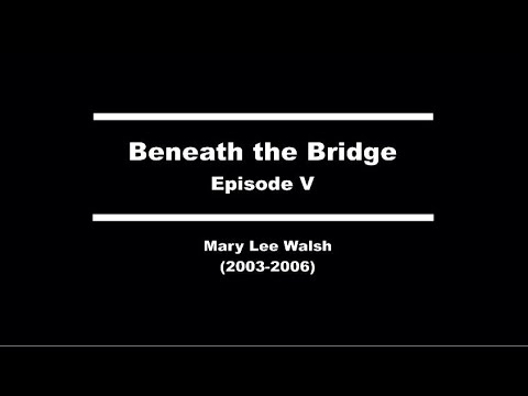Chris Chan: Beneath the Bridge - Episode Five: Mary Lee Walsh