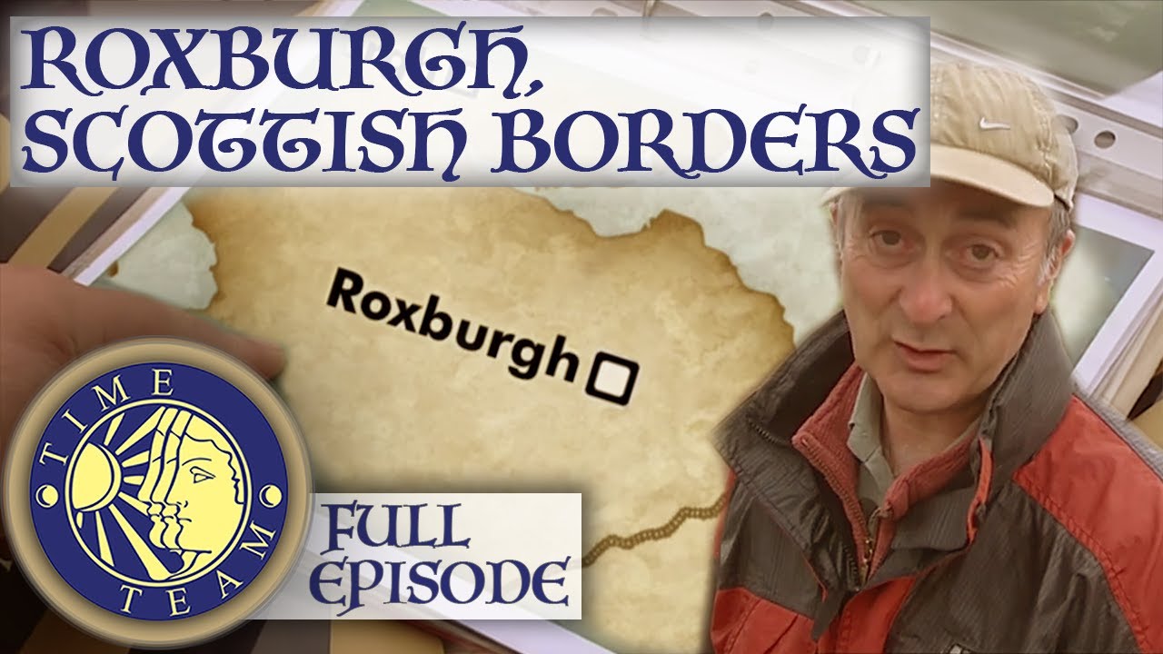 The Lost City of Roxburgh, Scottish Borders | FULL EPISODE | Time Team