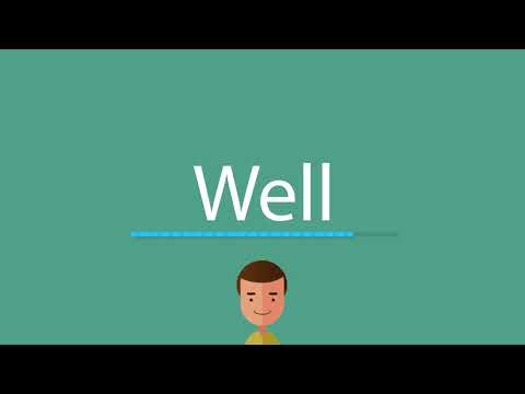 How to pronounce Well