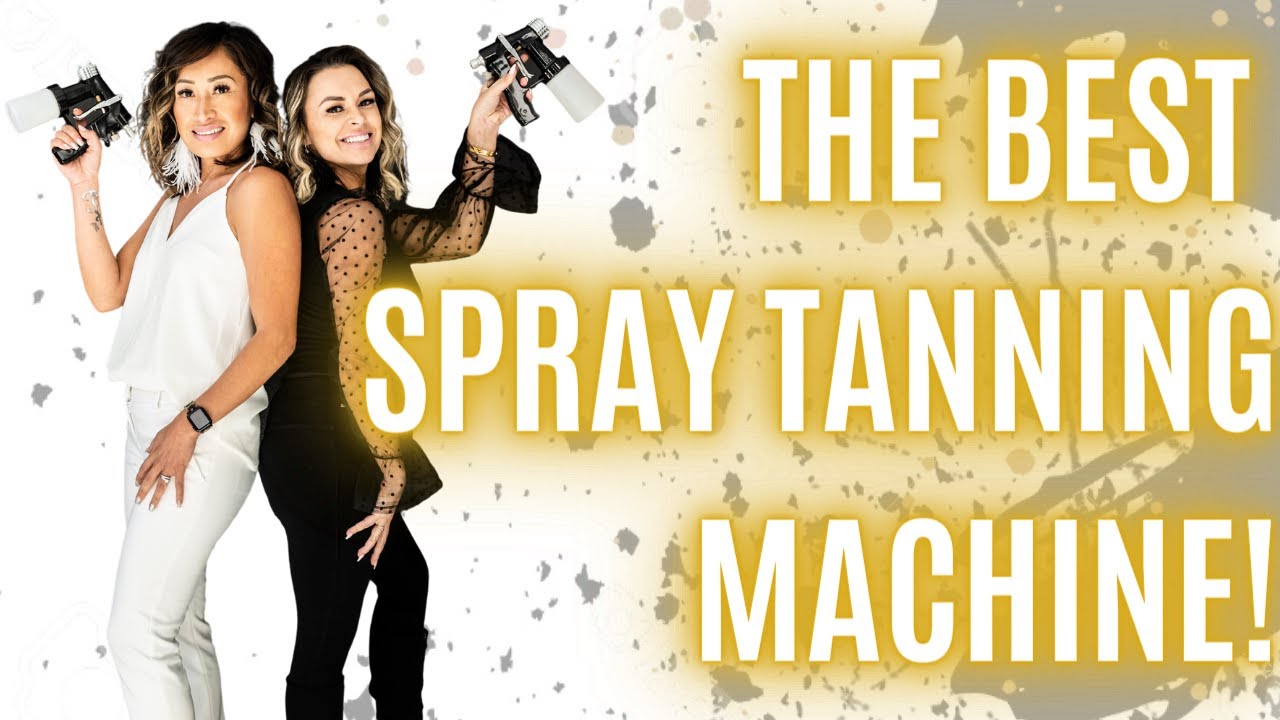 The Best Spray Tanning Machine | SprayTanClass.com