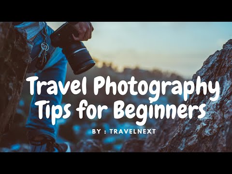 Travel Photography Tips for Beginners