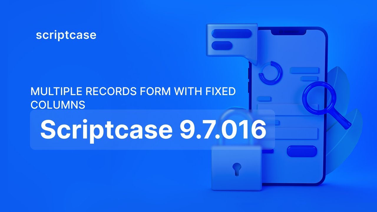 Scriptcase 9.7 - Multiple records Form with fixed columns
