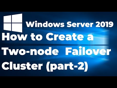35. How to Create a Failover Cluster in Windows Server 2019