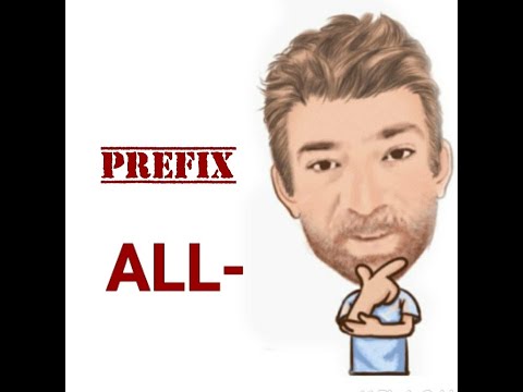 English Tutor Nick P Prefix (45) All - (Three meanings)