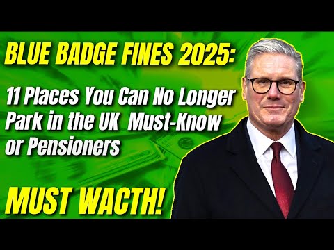 Blue Badge Changes UK 2025: Where You Can’t Park Anymore (And How to Avoid Fines)