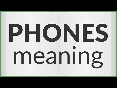 Phones | meaning of Phones
