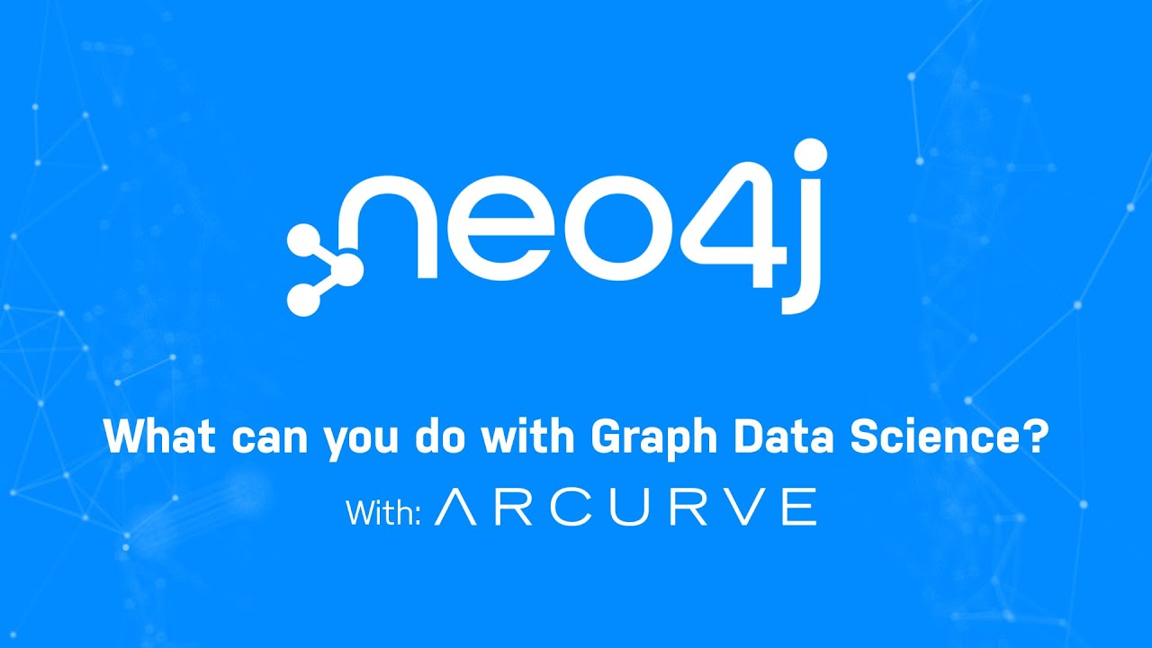 Video: What Can You Do With Graph Data Science? - Graph Database ...