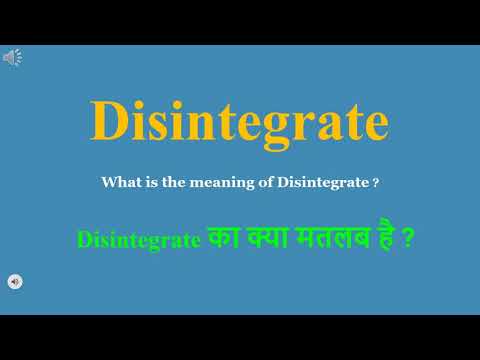 Disintegrate meaning in Hindi | Disintegrate ka kya matlab hota hai | daily use English words