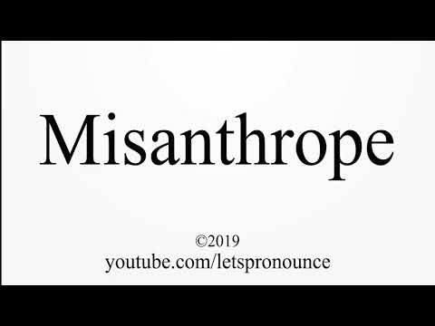 How to Pronounce Misanthrope