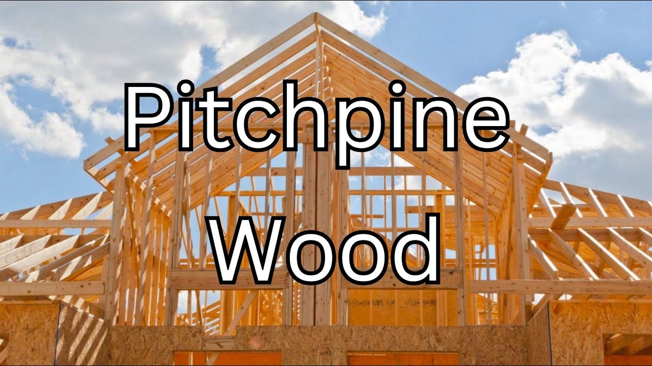 Discover the Versatility of Pitch Pine wood   Southern Yellow Pine
