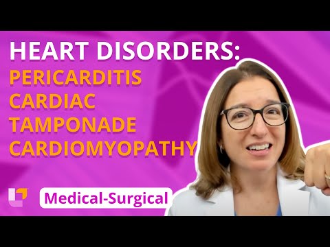 Pericarditis, Cardiac Tamponade & Cardiomyopathy - Medical-Surgical - Cardiovascular | @LevelUpRN