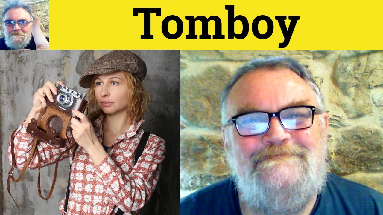 😎 Tomboy Meaning - Tomboy Defined - Tomboy Definition - Tomboy Examples - Tomboy